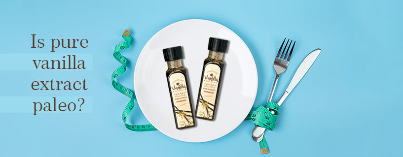 Is pure vanilla extract paleo? – Goodness Vanilla